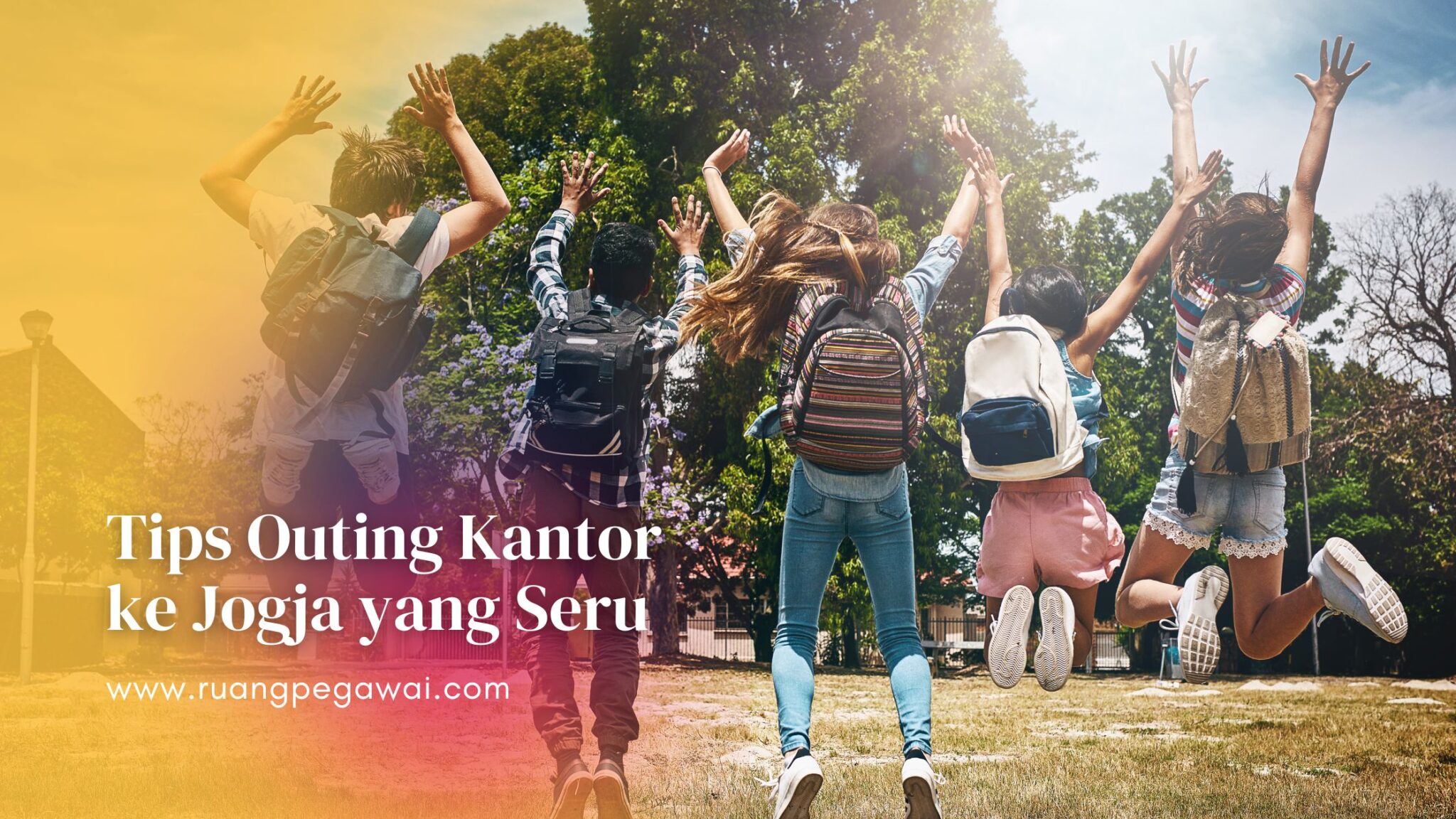 Tips Outing Kantor ke Jogja yang Seru dan Berkesan